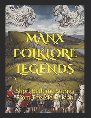 Manx Folklore Legends by Yessir Tm Custom Manx - SciFier.com