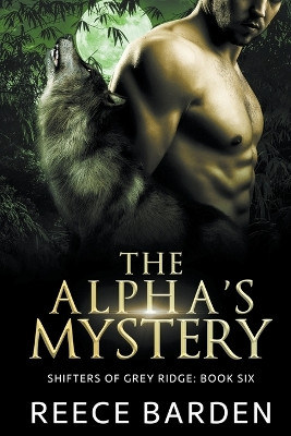 The Alpha's Mystery by Reece Barden - SciFier.com