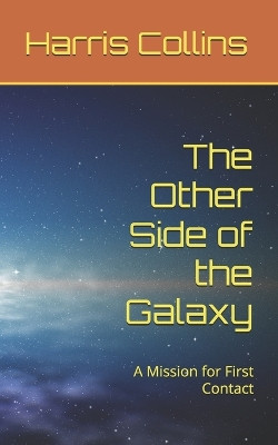 The Other Side of the Galaxy by Harris Collins - SciFier.com