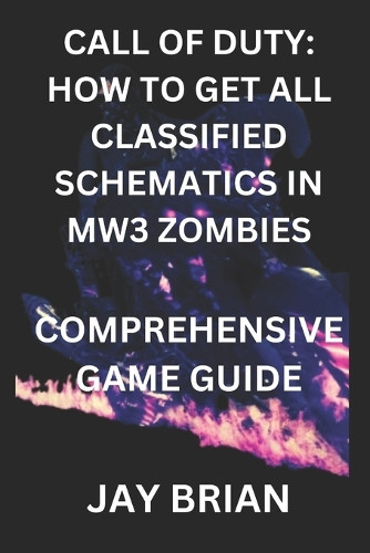 Call of Duty: How to Get All Classified Schematics in Mw3 Zombies ...