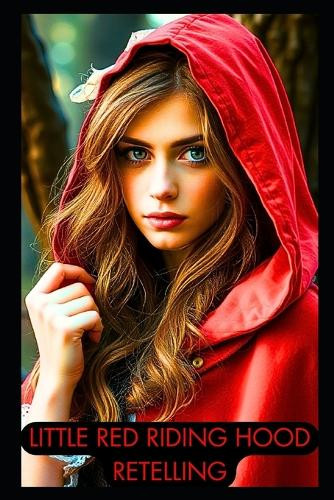 Dark Fairy Tale Retelling Of Little Red Riding Hood by Sheila Crowe ...