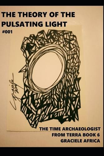 The Theory of the Pulsating Light #001 by Graciele Africa - SciFier.com