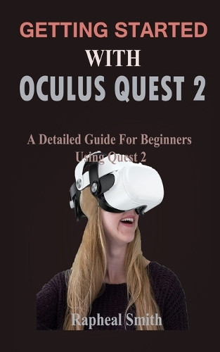 Getting Started With Oculus Quest 2 by Raphael Smith - SciFier.com