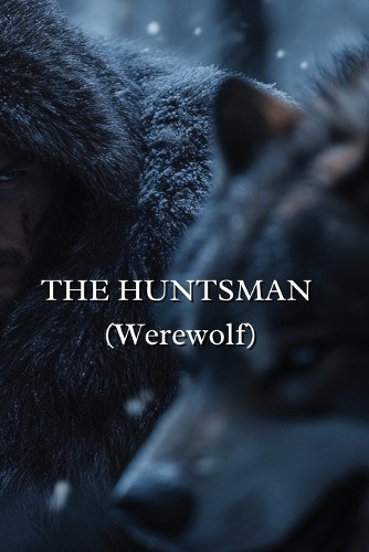 The Huntsman (Werewolf) by Lysander Whitcombe - SciFier.com