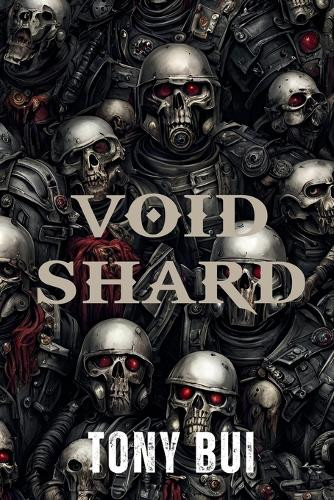 Void Shard: A Warhammer 40,000 Horror Tale of Corruption, Madness, and ...