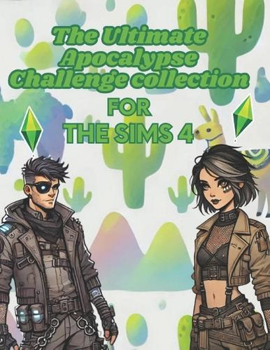 The Ultimate Apocalypse Challenge Collection for The Sims 4 by Emma ...
