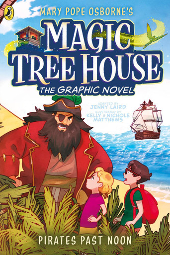Magic Tree House: Pirates Past Noon: (A Graphic Novel) Mary Pope ...