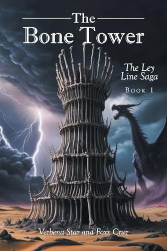 The Bone Tower: The Ley Line Saga BOOK 1 Verbena Star 9798894271965 ...