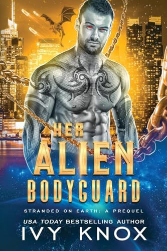 Her Alien Bodyguard Ivy Knox 9781736451342 - SciFier.com