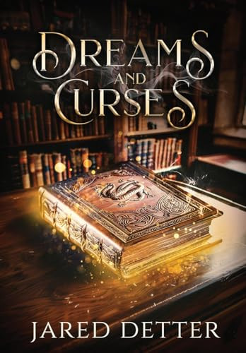 Dreams and Curses Jared Detter 9798987365540 - SciFier.com