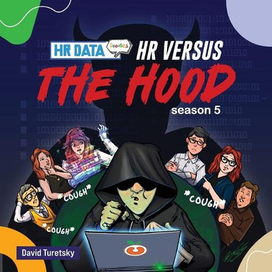 HR Data Doodles: Season 5 - HR versus the Hood David Turetsky ...