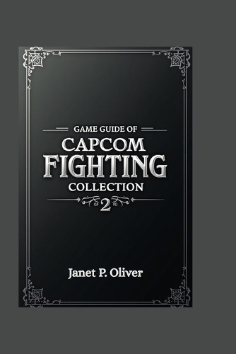 Game Guide of Capcom Fighting Collection 2: Essential Strategies ...
