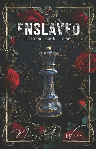 Enslaved: Tainted Book Three Mary Ann Weir 9798854117845 - SciFier.com