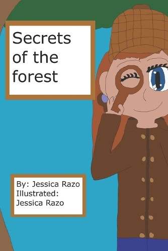 Secrets of the forest: (English version in color) Jessica Razo ...