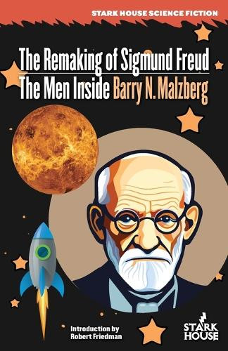 The Remaking of Sigmund Freud / The Men Inside Barry N Malzberg ...