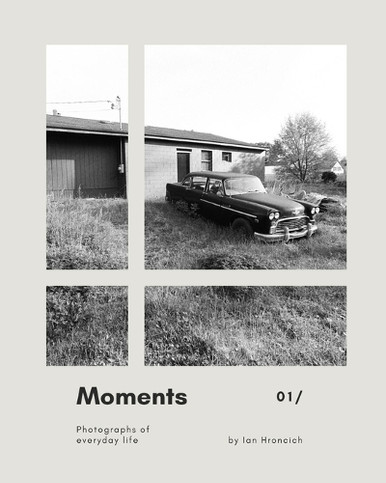 Moments Volume 1: Photographs of life on the outskirts of Manhattan Ian ...