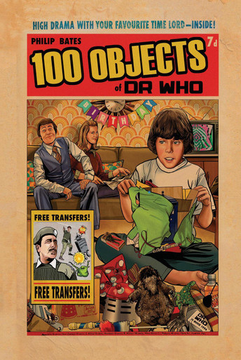 100 Objects of Doctor Who: Fantastic Facts from the BBC TV Series ...