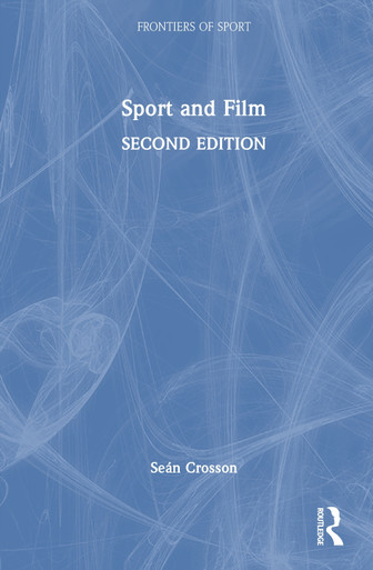 Sport and Film Sean Crosson (National University of Ireland, Galway ...