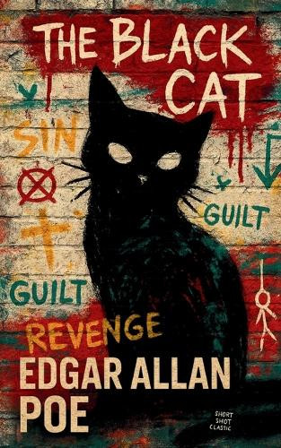 The Black Cat (Short Shot Classic Edition): Edgar Allan Poe's Chilling ...