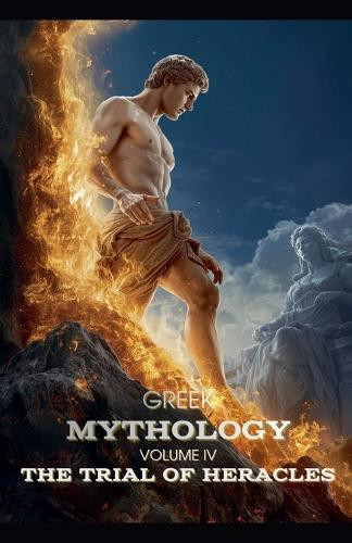 Greek Mythology Volume IV: The Trial Of Heracles Nithit Saentaweesuk ...