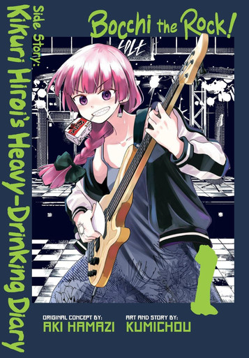 Bocchi the Rock! Side Story: Kikuri Hiroi’s Heavy-Drinking Diary, Vol ...