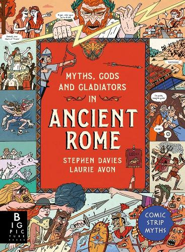 Comic Strip Myths: Myths, Gods and Gladiators in Ancient Rome Laurie ...