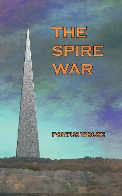 The Spire War by Pontus Wolke - SciFier.com