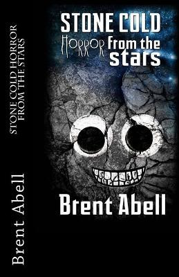 Stone Cold Horror From the Stars by Brent Abell - SciFier.com