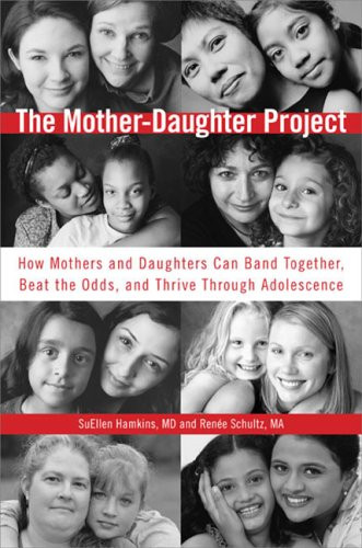 The Mother-Daughter Project: How Mothers and Daughters Can Band ...