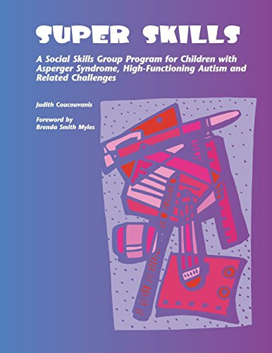 Super Skills: A Social Skills Group Program for Children with Asperger ...