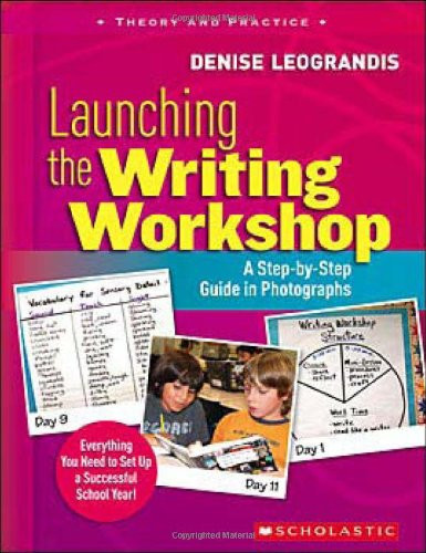 Launching the Writing Workshop: A Step-by-Step Guide in Photographs ...