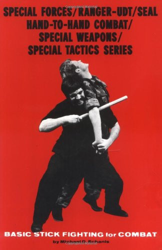 3: Basic Stick Fighting for Combat (Special Forces/Ranger-Udt/Seal Hand ...
