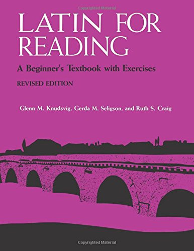 Latin for Reading: A Beginner's Textbook with Exercises ...
