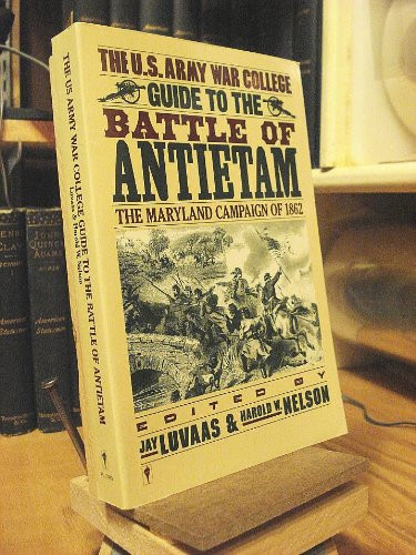 The U.S. Army War College Guide to the Battle of Antietam: The Maryland ...