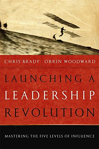 Launching a Leadership Revolution: Mastering the Five Levels of ...