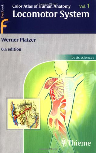 Color Atlas of Human Anatomy locomotor system, Vol. 1 - superdealbookstore