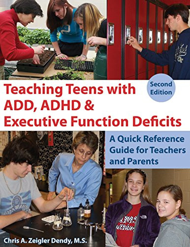 Teaching Teens With ADD, ADHD & Executive Function Deficits: A Quick ...