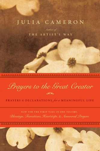 Prayers to the Great Creator: Prayers and Declarations for a Meaningful ...