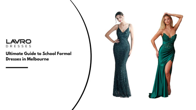 The Ultimate Guide to School Formal Dresses in Melbourne - LAVRO ...