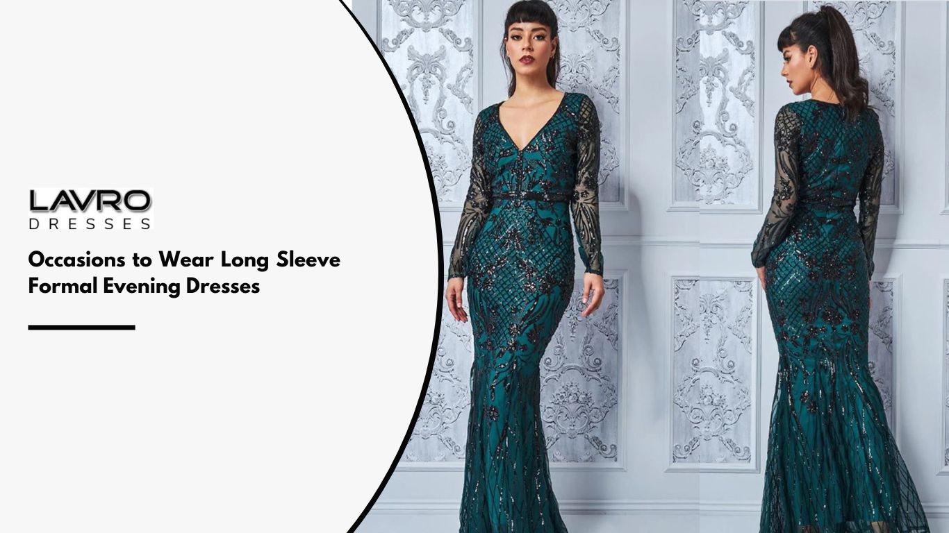 Top Occasions to Wear Long Sleeve Formal Evening Dresses in Melbourne ...