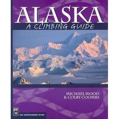 Alaska - A Climbing Guide - Everest Sports Pty Ltd