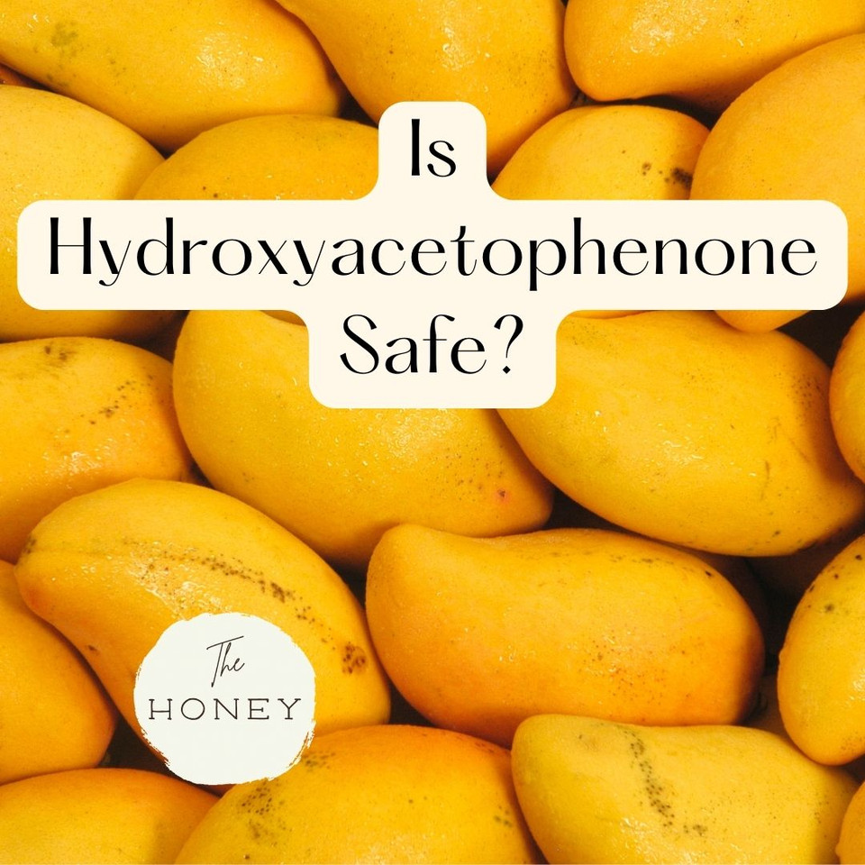 Is Hydroxyacetophenone Safe? - Bubble and Bee Organic