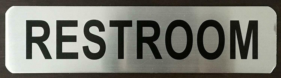 RESTROOM SIGN (BRUSHED ALUMINUM 2X8-HEAVY DUTY !!! )-The Mont argent line