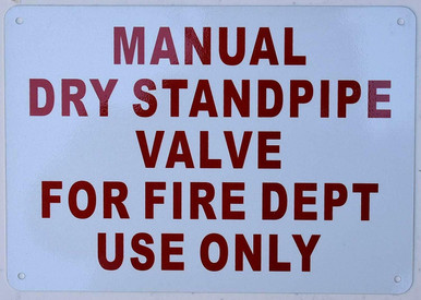 Manual Dry Standpipe Valve for FIRE DEPT. USE ONLY Sign (White ...