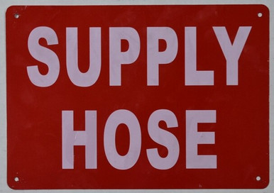 Supply Hose Sign (Reflective,Aluminium, RED Background, 7X10 inch)