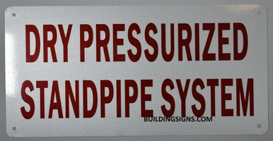 Dry PRESSURIZED Standpipe System Sign (White Reflective,Aluminium 6x12)