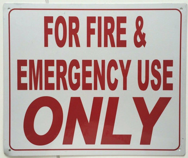 FOR FIRE AND EMERGENCY USE ONLY SIGN (Reflective, Aluminium 10X12 inch)