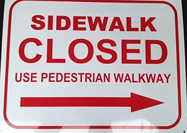 SIDEWALK CLOSED SIGN - RIGHT ARROW ( Aluminum sign- Size 12 Inch x 15.5 ...