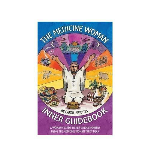 The Medicine Woman Inner Guidebook | A Woman's Guide | Carol Bridges ...