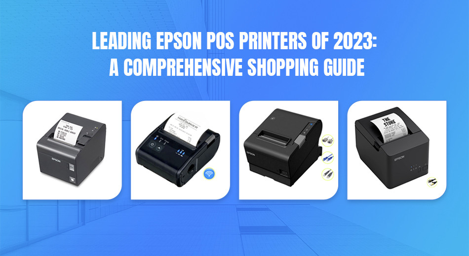 Leading Epson POS Printers of 2023: A Comprehensive Shopping Guide ...